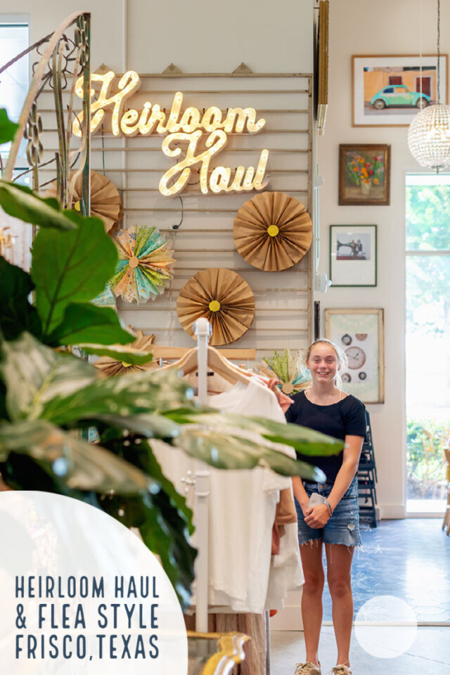 Heirloom Haul and Flea Style: an Instagram Hot Spot in Frisco, Texas