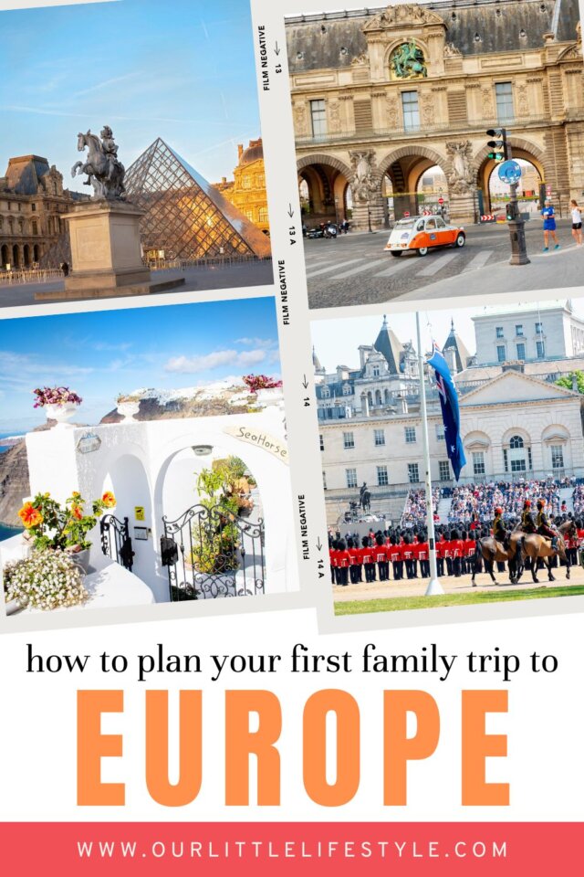 How To Plan A Trip To Europe For Your Family | Our Little Lifestyle