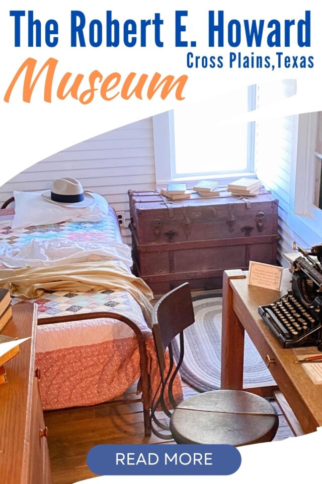 Visiting The Robert E. Howard Museum In Cross Plains, Texas