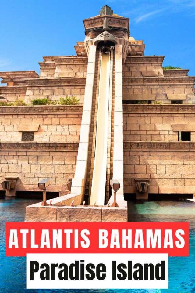 Atlantis Paradise Island Bahamas: The Ultimate Family Vacation Destination