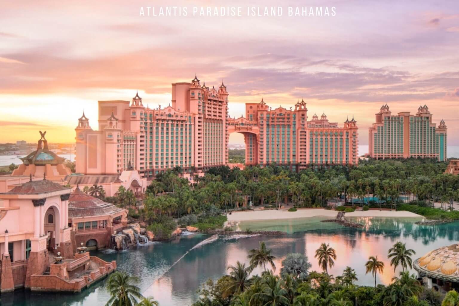 Atlantis Paradise Island Bahamas: The Ultimate Family Vacation Destination