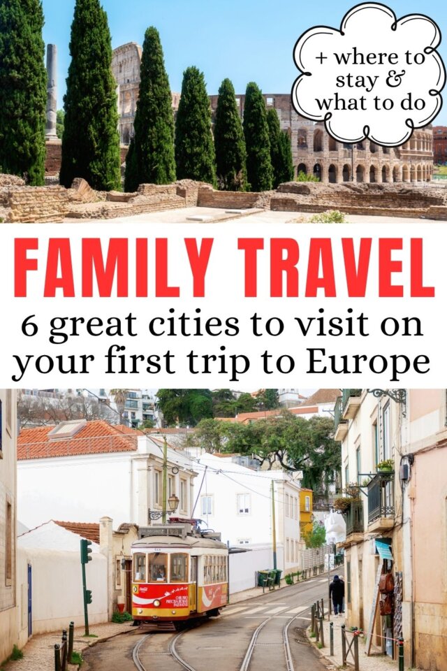 6 Easy European Cities Perfect for Your First Family Trip Abroad
