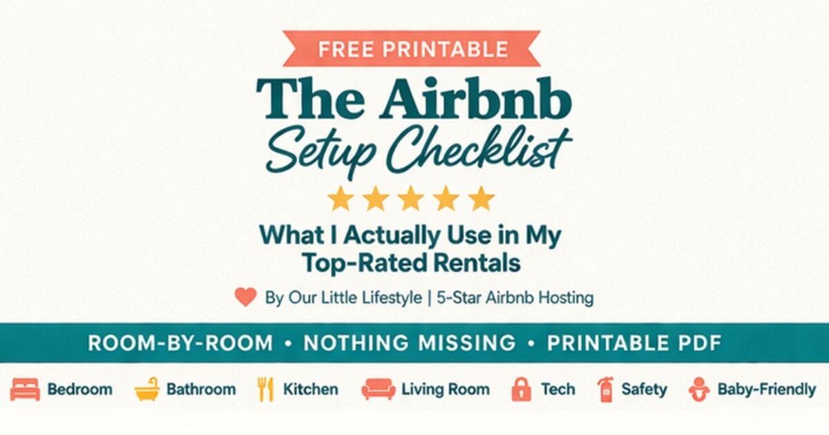 My Airbnb Setup Checklist: What I Actually Use in My Top-Rated Rentals